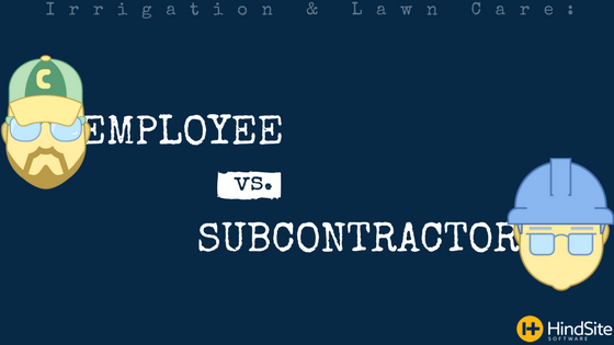 [Infographic] Irrigation & Lawn Care Business: Employee vs. Subcontractor